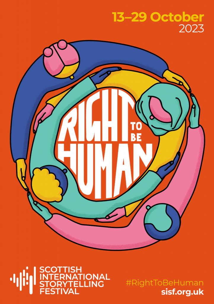 2023: Right To Be Human - Scottish International Storytelling Festival